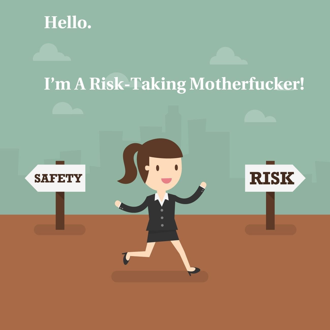 I’m a Risk Taker – Weekly Humorist